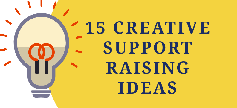 15 Creative Support Raising Ideas – Financial Partnership Development